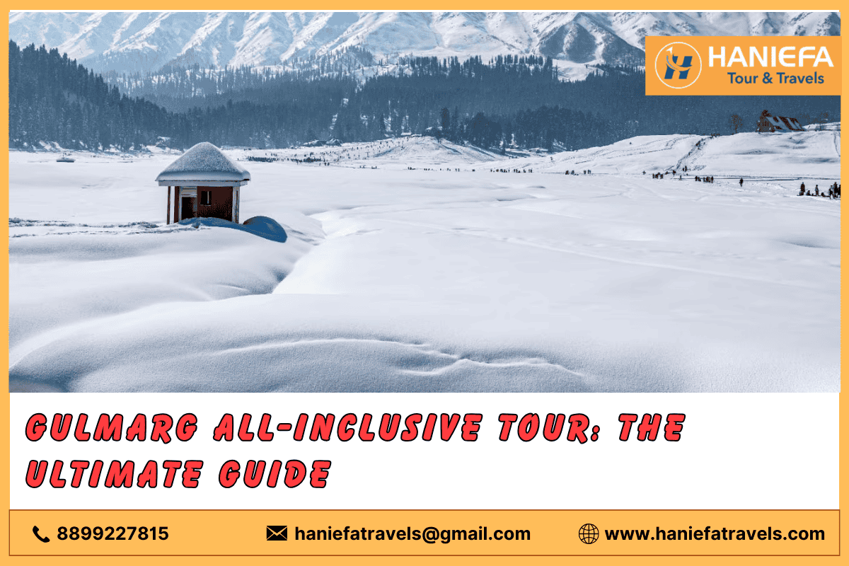 Gulmarg All-Inclusive Tour: The Ultimate Guide - Haniefa Tour and Travels