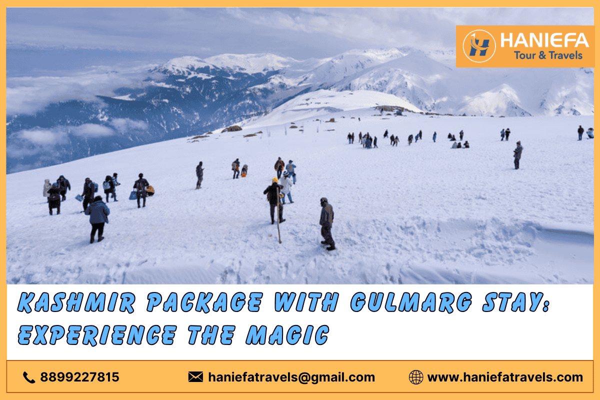 Kashmir Package with Gulmarg Stay: Experience the Magic - Haniefa Tour ...