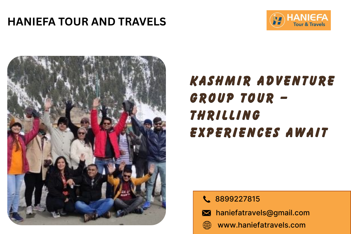 Kashmir Adventure Group Tour - Thrilling Experiences Await - Haniefa ...