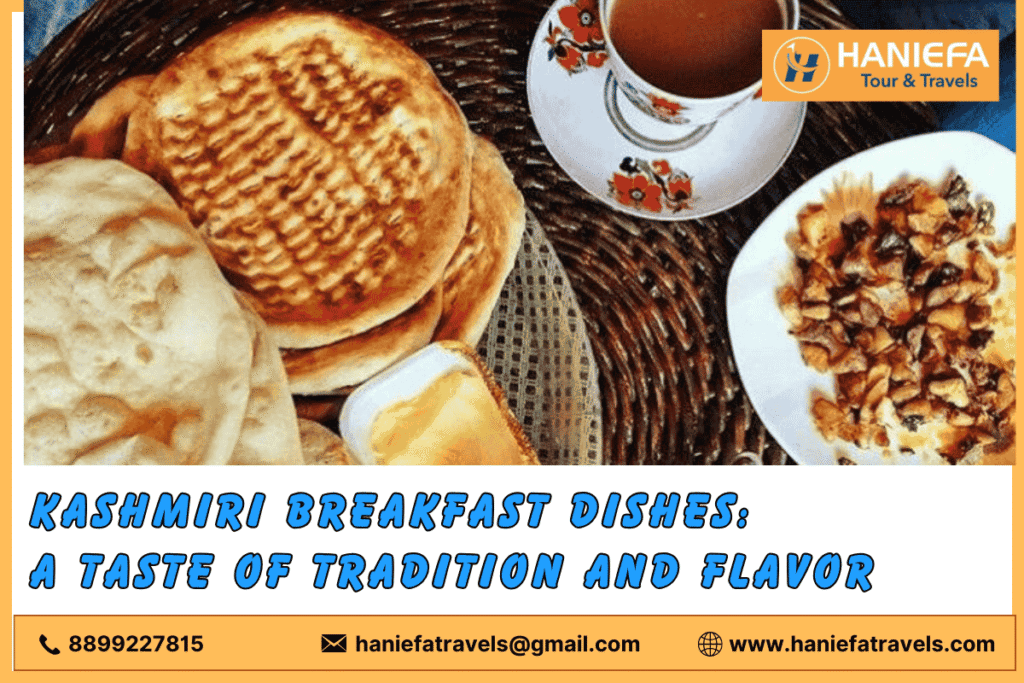 Kashmiri Breakfast Dishes: A Taste of Tradition and Flavor - Haniefa ...