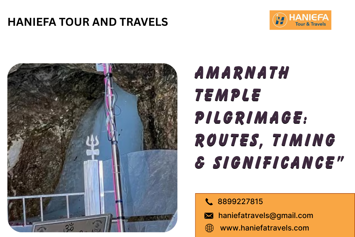 Amarnath Temple Pilgrimage: Routes, Timing & Significance" - Haniefa ...