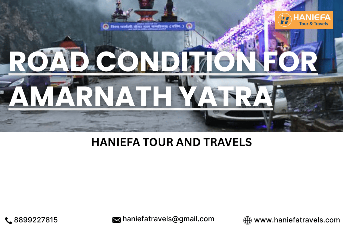 Road Condition for Amarnath Yatra – Kashmir Tour Package - Haniefa Tour and Travels