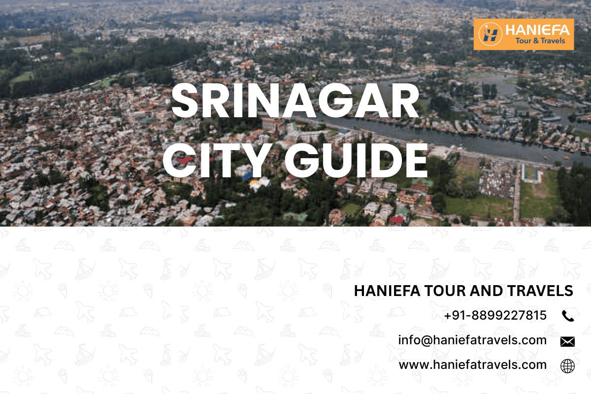 Srinagar City Guide – What to Do in 2 Days - Haniefa Tour and Travels